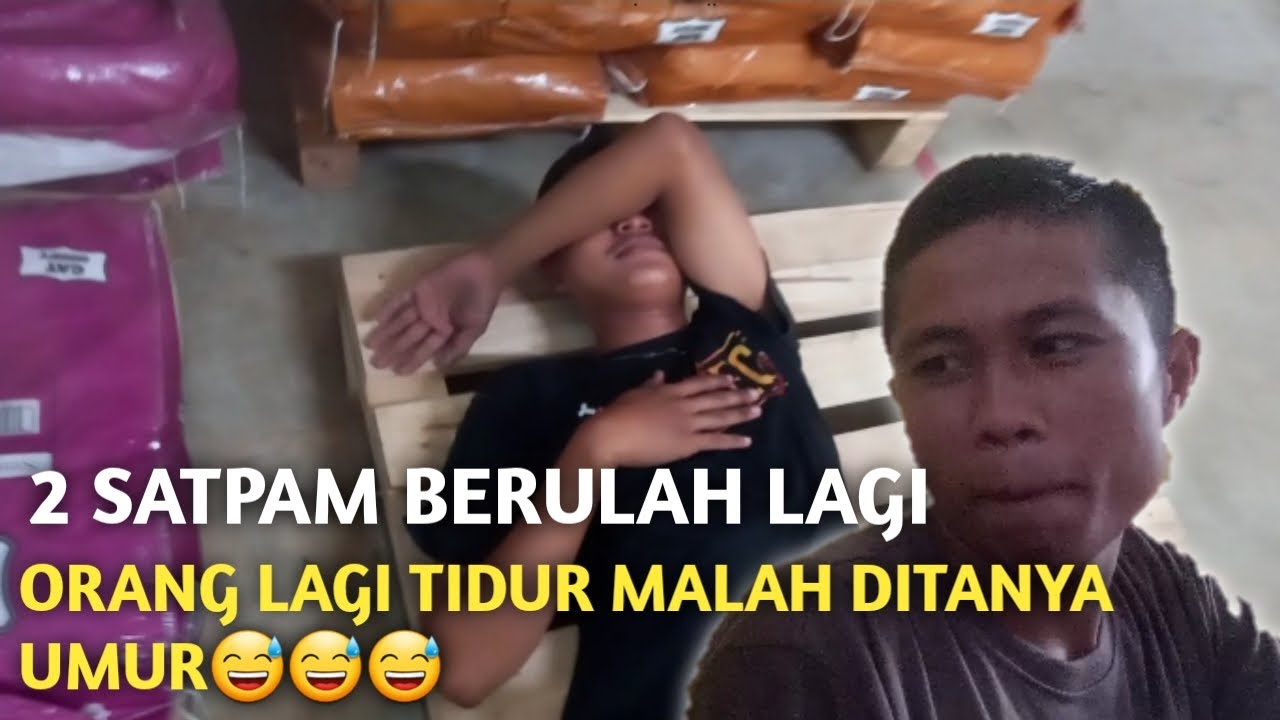 VLOG LUCU 2 SATPAM BIKIN NGAKAK ‼️ TEMAN LAGI TIDUR MALAH DITANYA UMUR ...