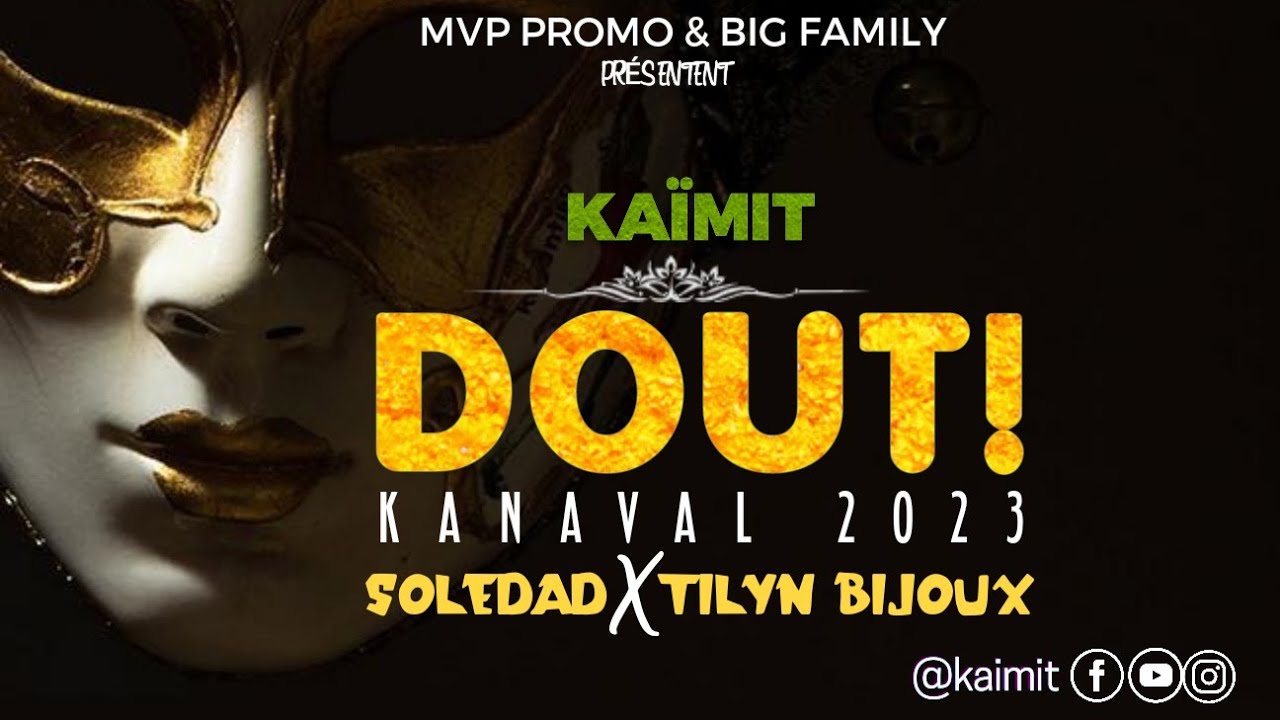 KAÏMIT - Dout! [Kanaval 2023] - YouTube