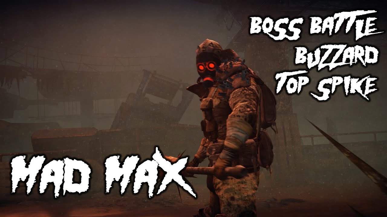 Mad Max | Boss Battle – Buzzard Top Spike (PS4 Pro) - YouTube