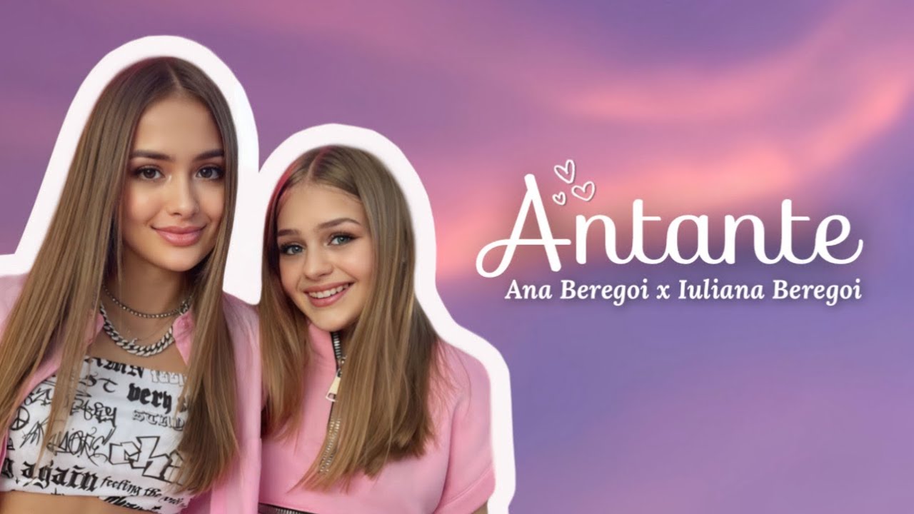 Ana Beregoi x Iuliana Beregoi - Antante | Lyrics Video - YouTube