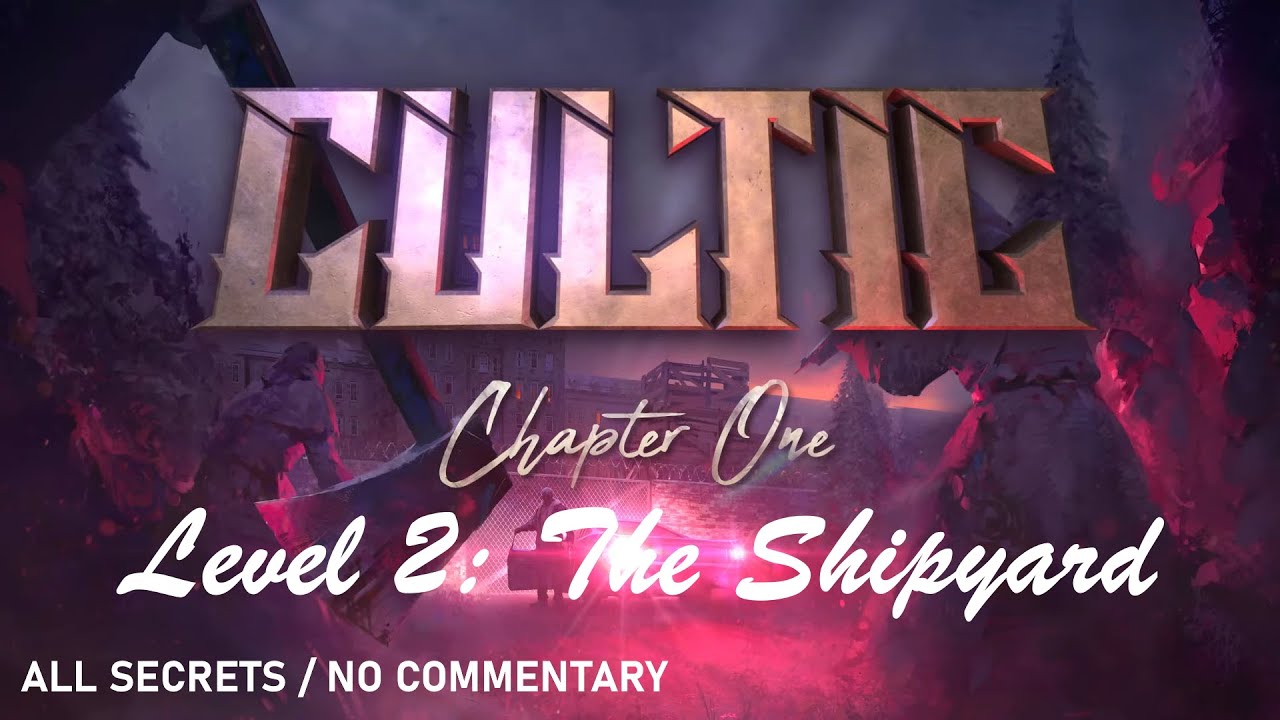 CULTIC: Chapter One – Level 2: The Shipyard (All Secrets / Secret ...