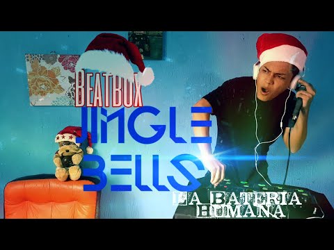 Jingle Bells Loopstation Beatbox - La Batería Humana