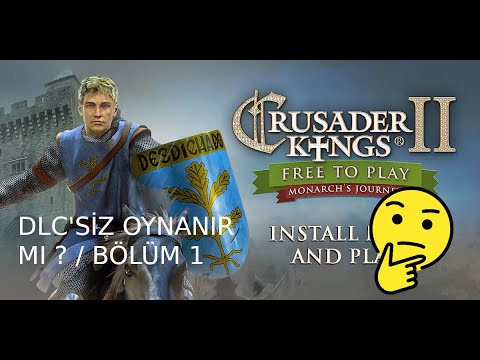 DLC'siz Crusader Kings 2 Oynamak Bölüm 1