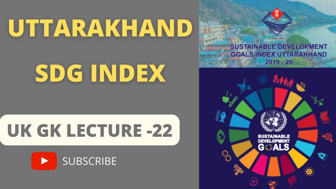 SDG Index of Uttarakhand | Uttarakhand GK Lecture 22 | economy of ...