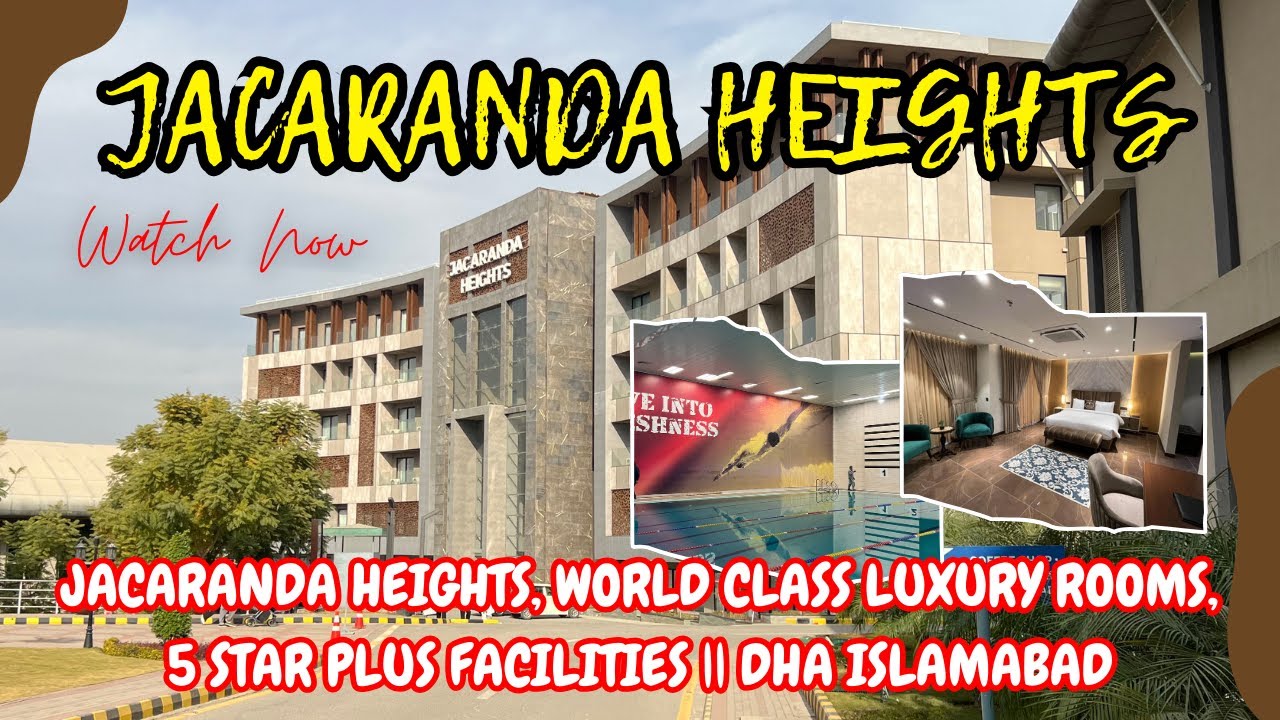 Jacaranda Heights Islamabad || World Class Luxury Rooms || 5 Star Plus ...