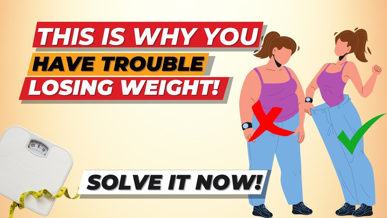 This is why you have trouble losing weight! Solve it now! - YouTube
