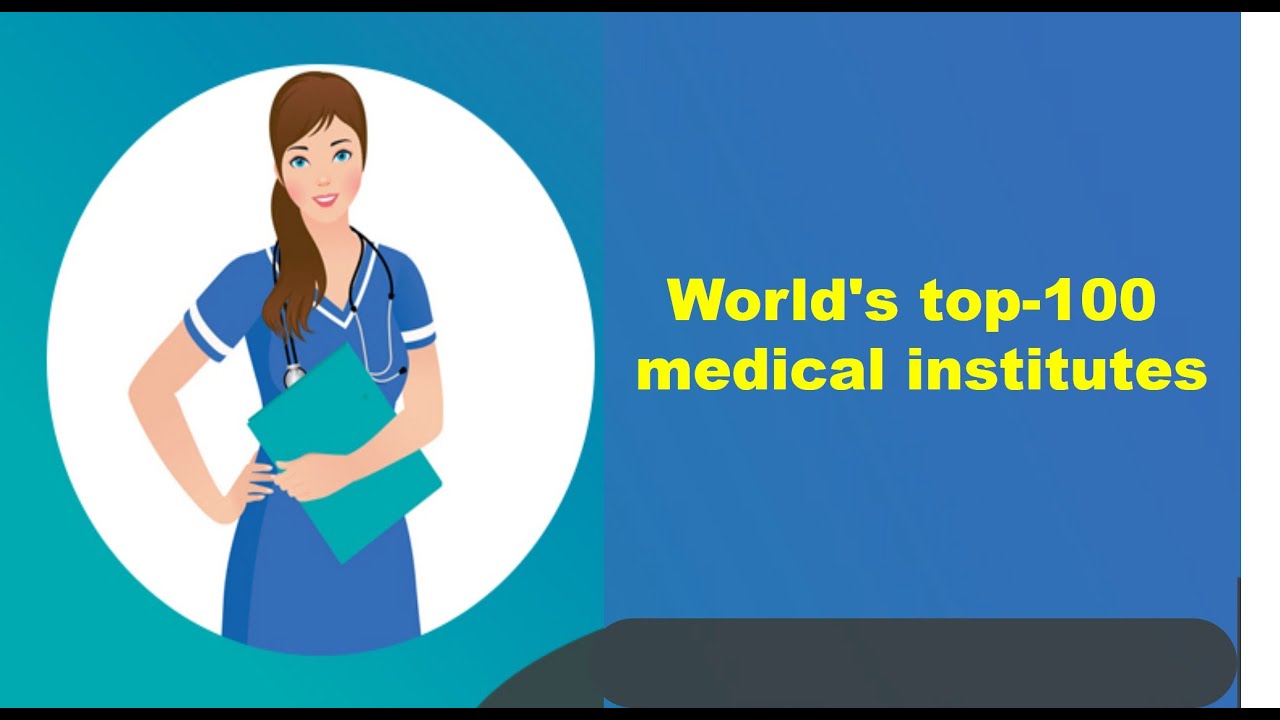 World's top 100 medical institutes - YouTube
