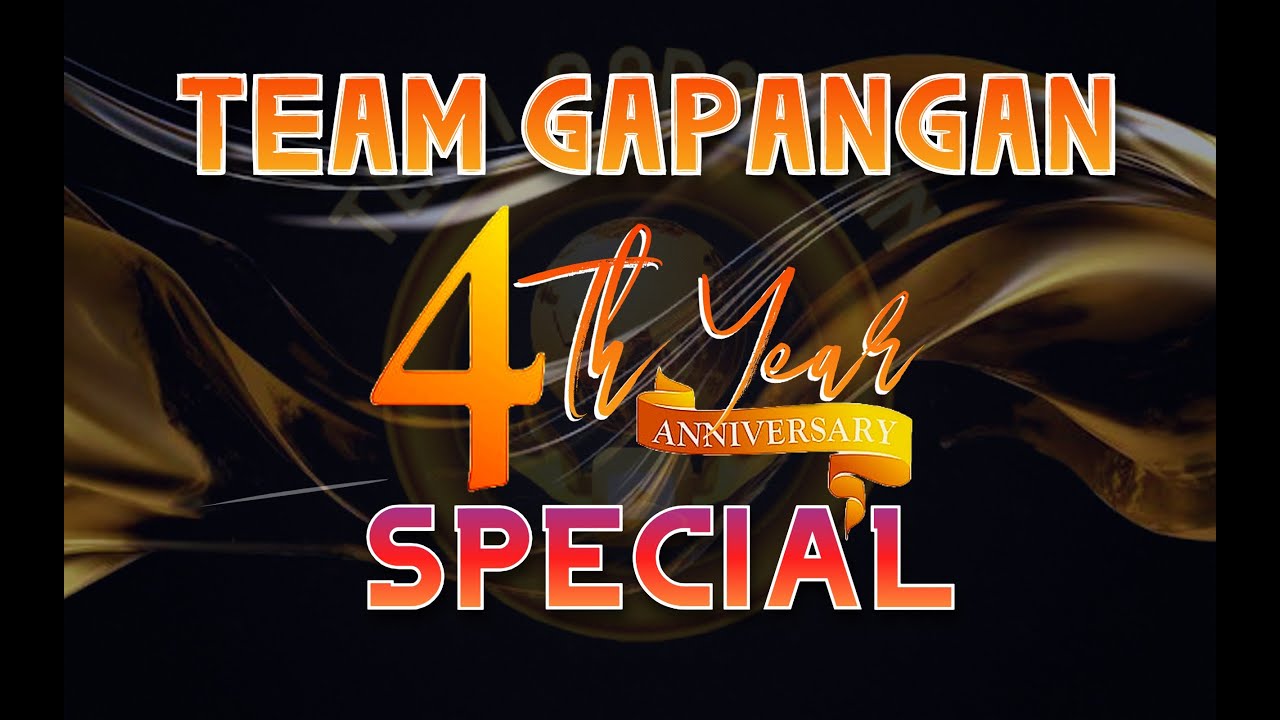TEAM GAPANGAN 4TH YEAR ANNIVERSARY SPECIAL - YouTube