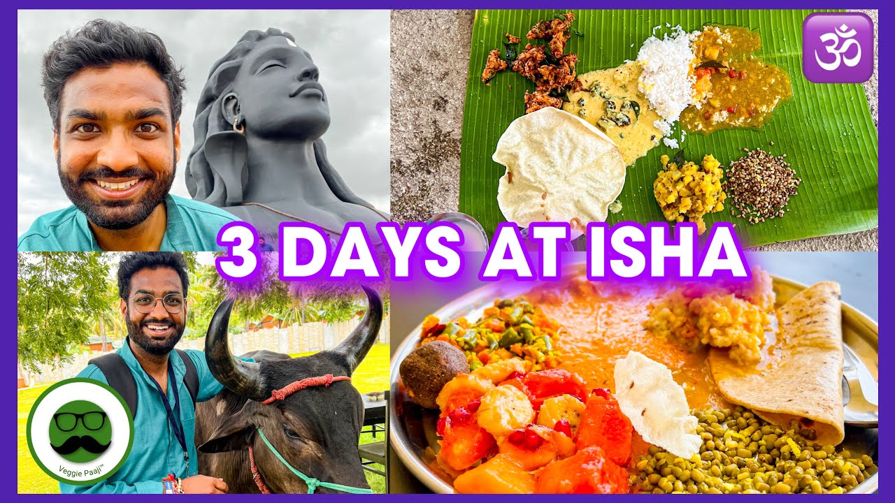 My Food Experience at Sadhguru Isha Centre | Sattvik Food | Veggie ...