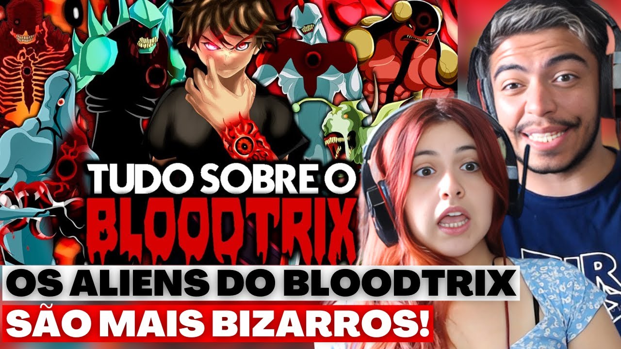 TUDO SOBRE A ORIGEM DO BLOODTRIX - BEN 10!!! | REACT - YouTube