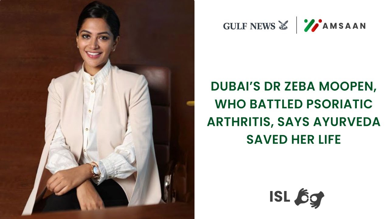 Dubai’s Dr. Zeba Moopen, who battled Psoriatic Arthritis, says Ayurveda ...