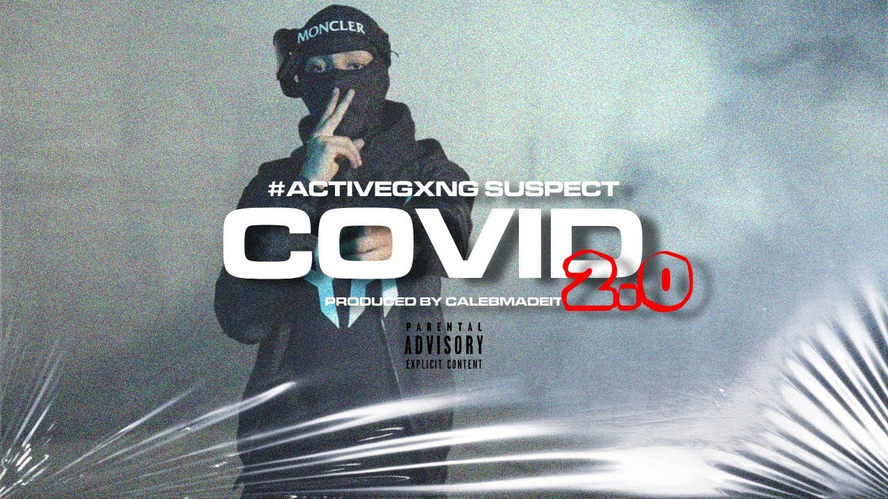 #ActiveGxng Suspect - COVID 2.0 (Official Audio) #Exclusive - YouTube