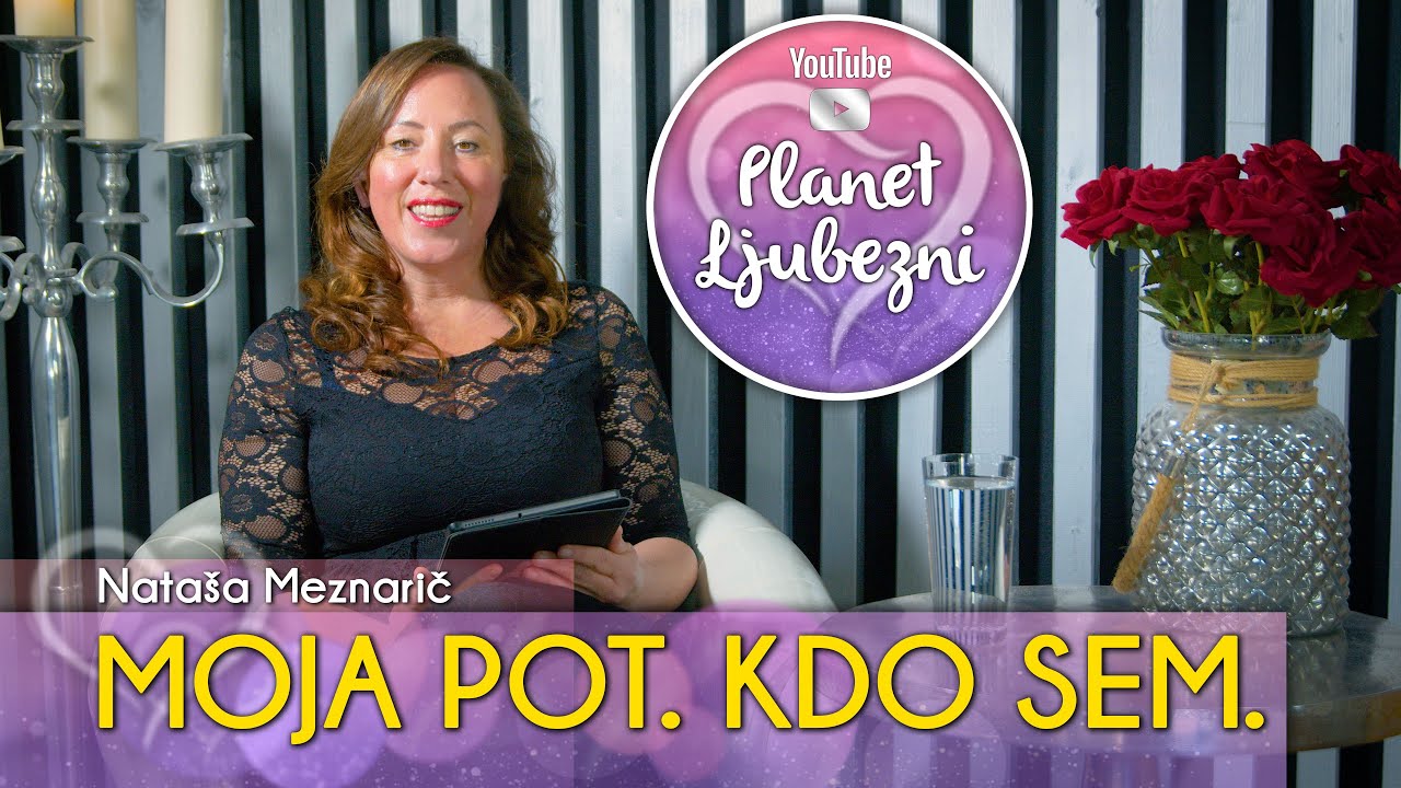 MOJA POT. KDO SEM. - Nataša Meznarič - YouTube