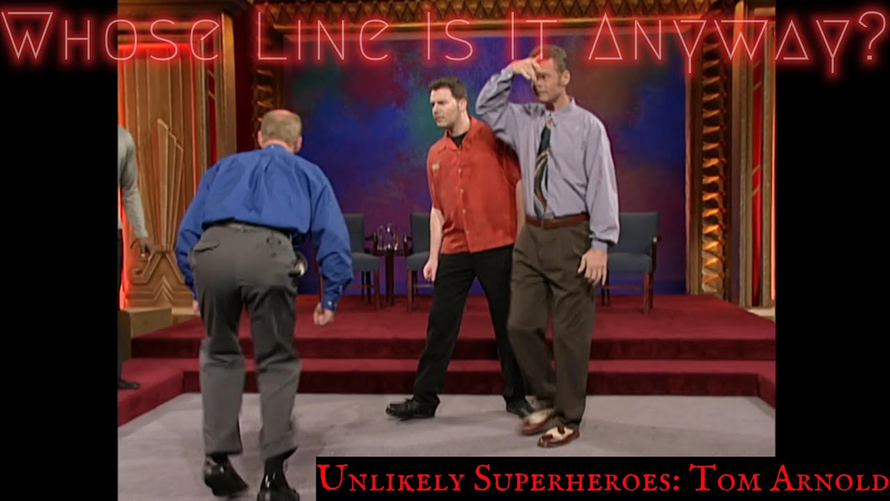 Unlikely Superheroes: Tom Arnold (Whose Line Is It Anyway - Classic ...