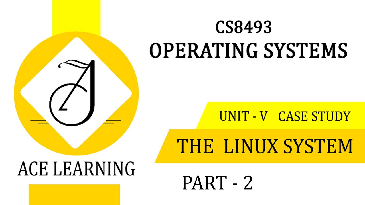 OS - Unit 5 - Case Study (Part-2) - The Linux System - YouTube