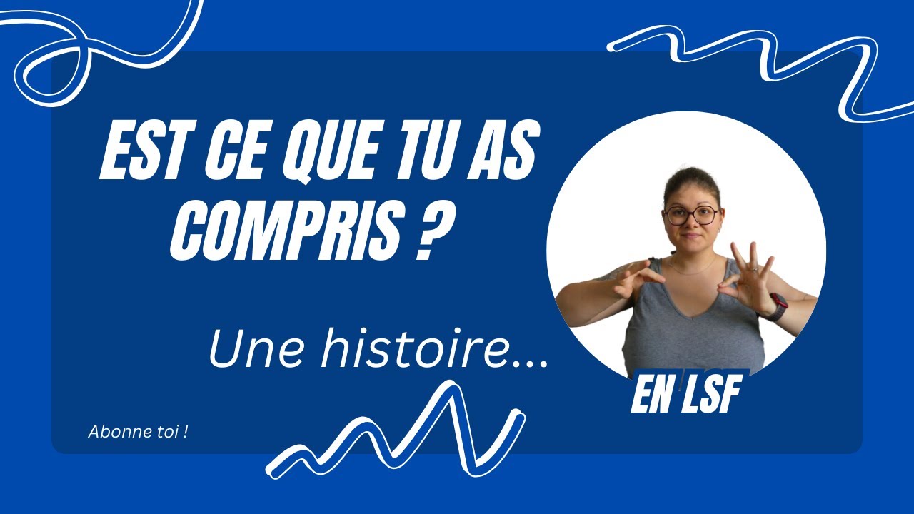 Je te raconte une histoire en LSF (s'entrainer à comprendre) - YouTube