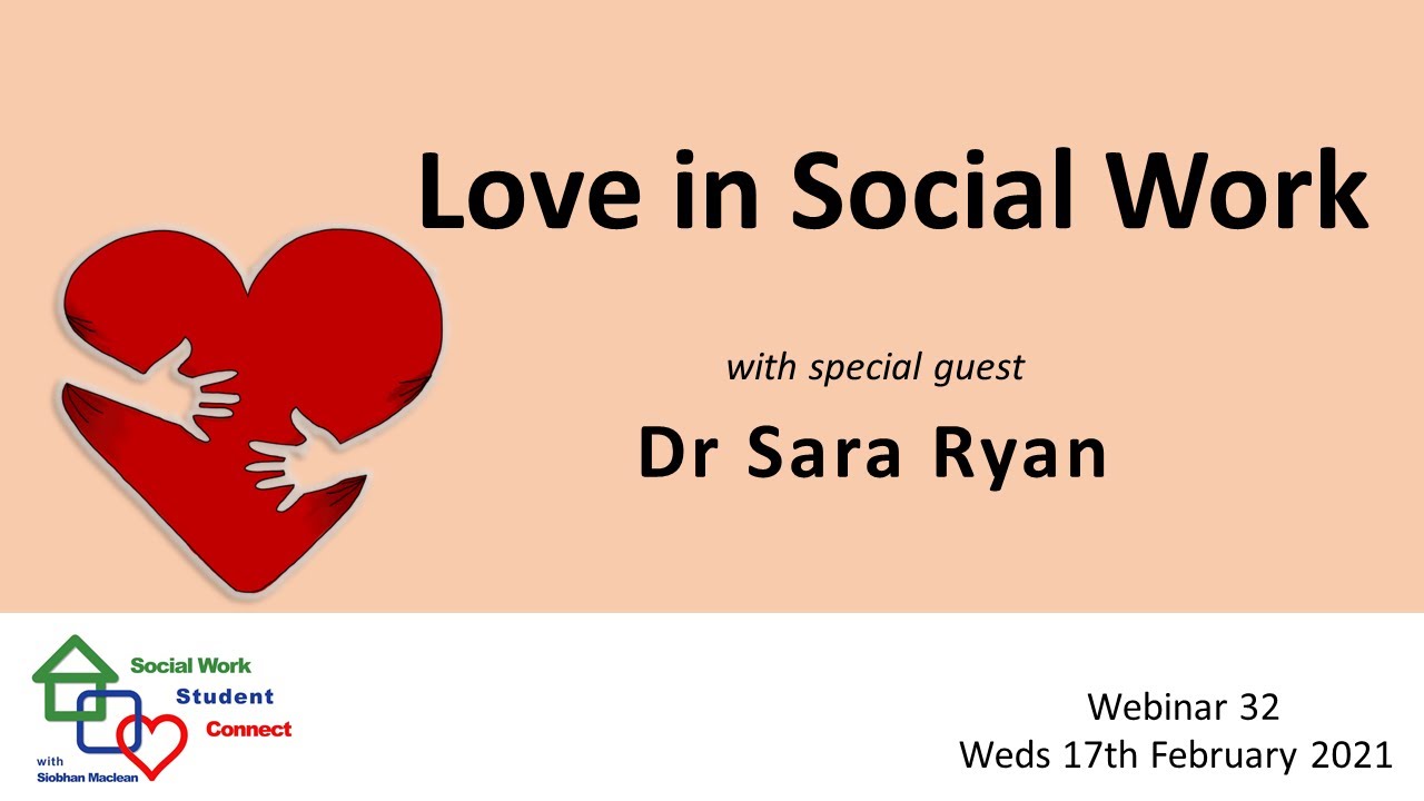 Love in Social Work. Student Connect Webinar 32. - YouTube