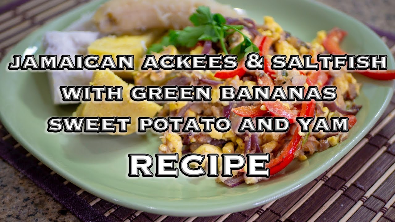 Jamaican Ackees & Saltfish 4K Recipe - YouTube