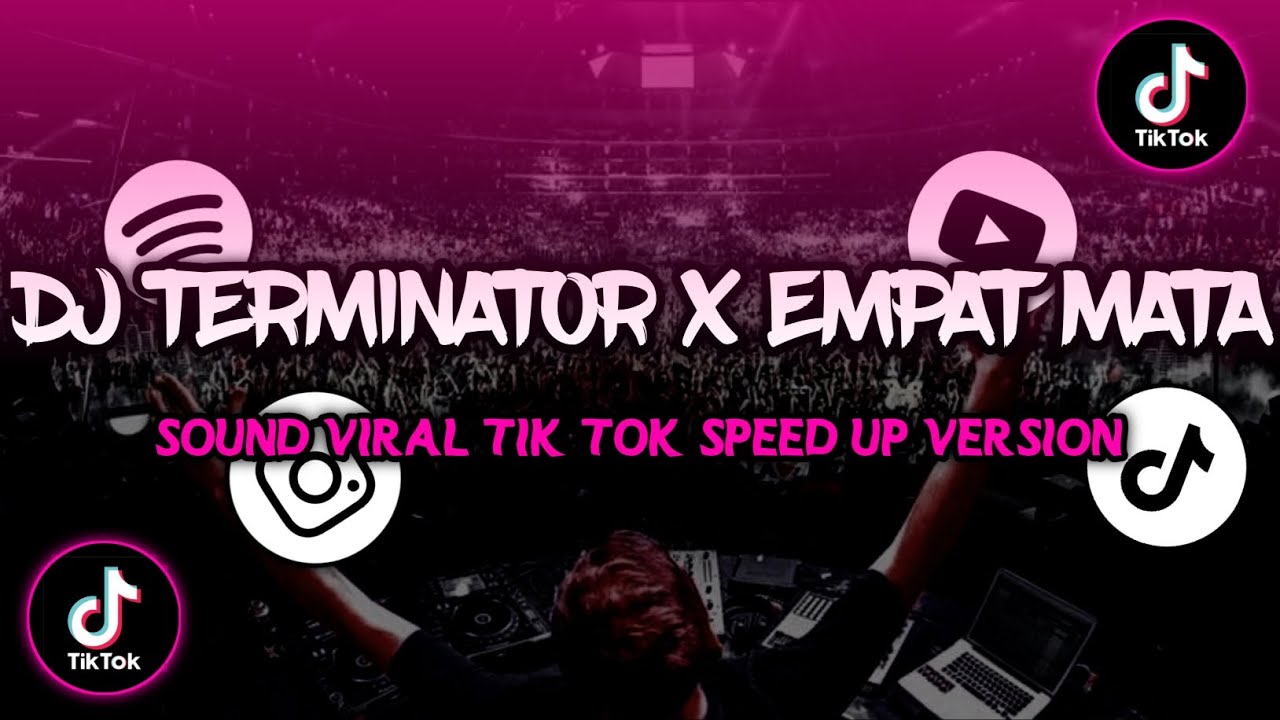 DJ TERMINATOR X EMPAT MATA VIRAL TIKTOK || MAMAN FVNDY - YouTube