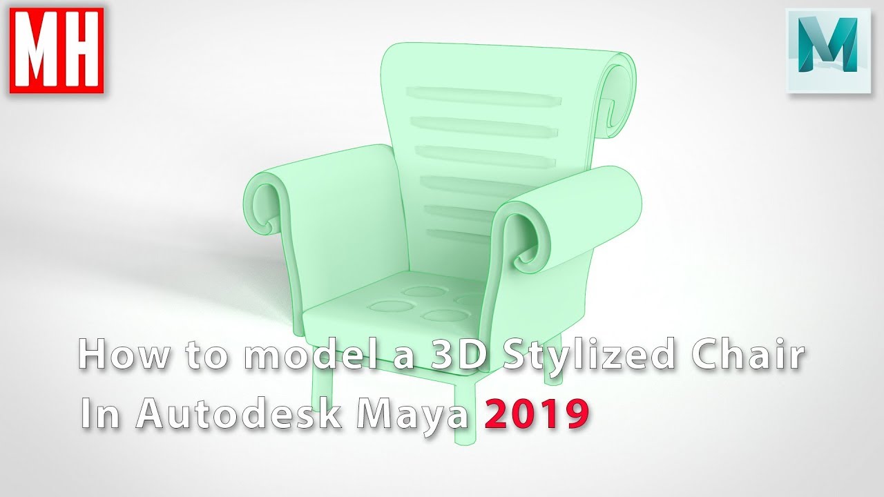 Maya 2019 tutorial : How to model a Stylized, "Cartoon" chair in 3D ...