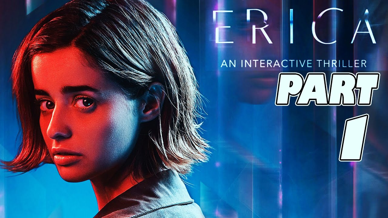 ERICA PART 1 of 2 "Movie Night" PS4 PRO - YouTube