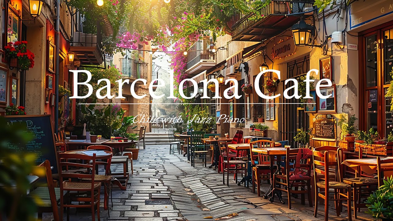 ☕ Barcelona Outdoor Cafe Ambience| Background Cafe Music for a Relaxed ...