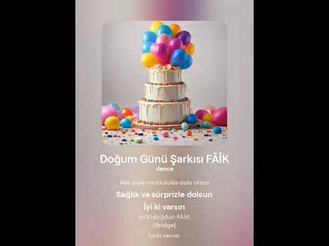 Doğum Günü Şarkısı FÂİK 1