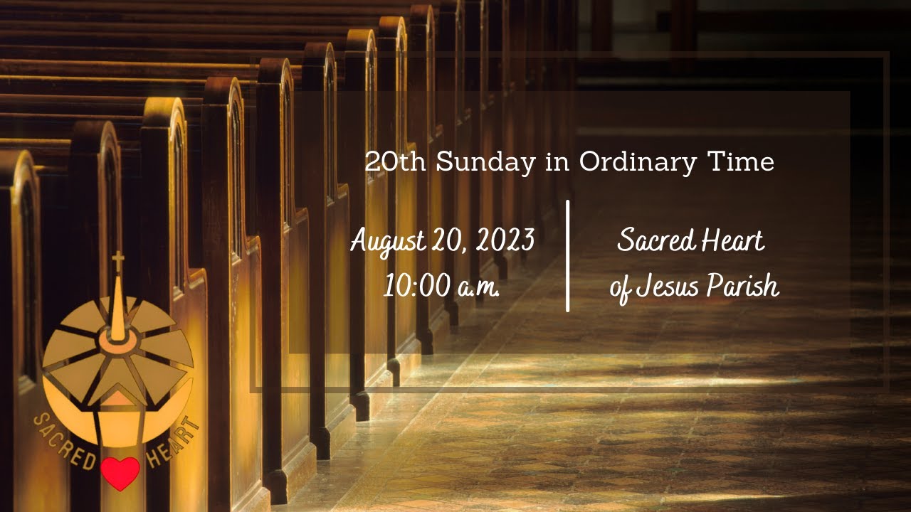20th Sunday in Ordinary Time (Sunday Mass)- August 20, 2023 - YouTube
