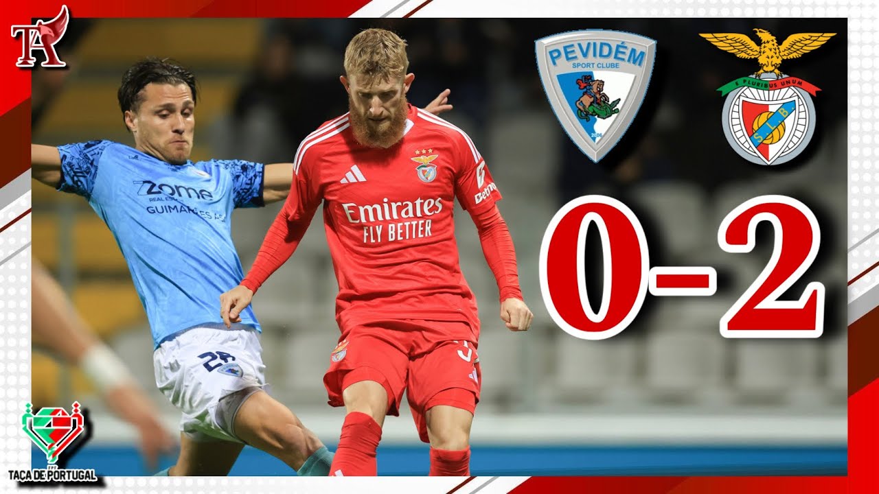 PEVIDÉM 0-2 BENFICA!! GLORIOSO JOGA A PASSO E GARANTE A PASSAGEM À ...