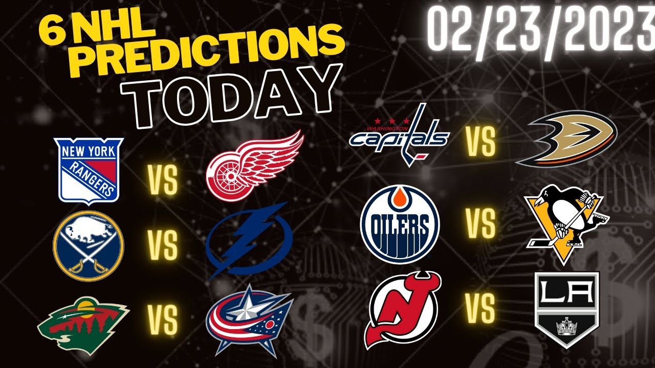 6 nhl predictions today 02/23/23 nhl picks today nhl betting picks ...