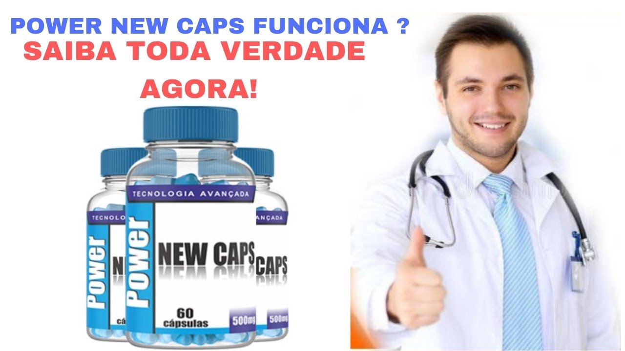 Power New Caps Funciona ? site oficial , formula , depoimentos ...