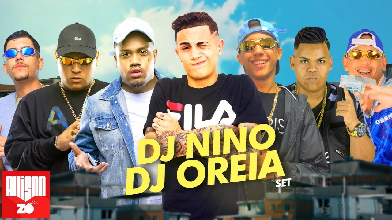 "Set DJ Nino e DJ Oreia" - MCs Hariel, Davi, Ryan SP, Joãozinho VT ...