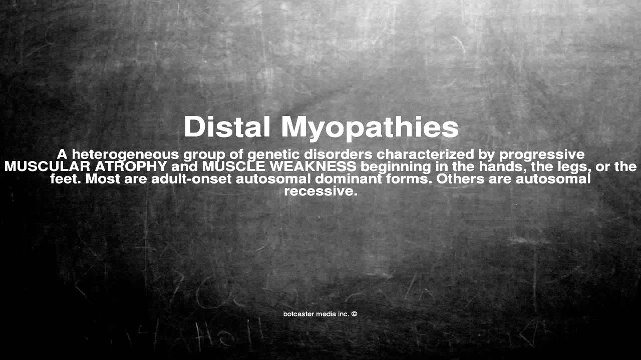 Medical vocabulary: What does Distal Myopathies mean - YouTube