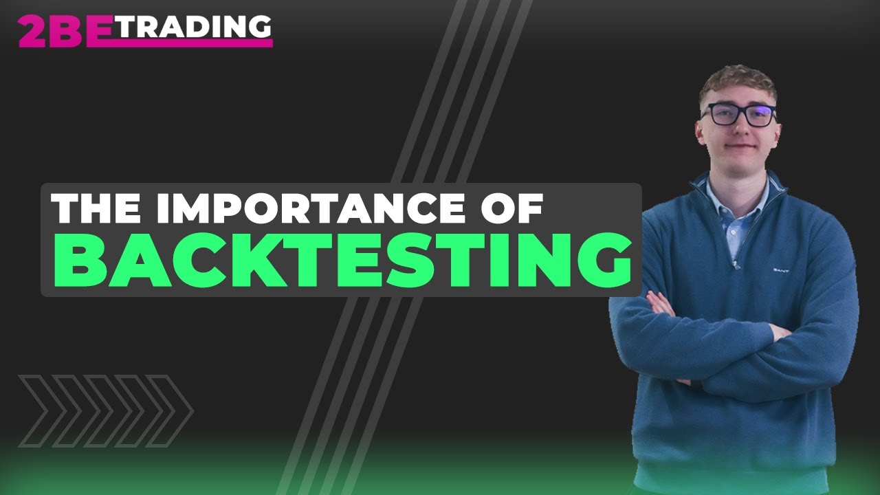 The Importance of Backtesting | BT Series (1) - YouTube
