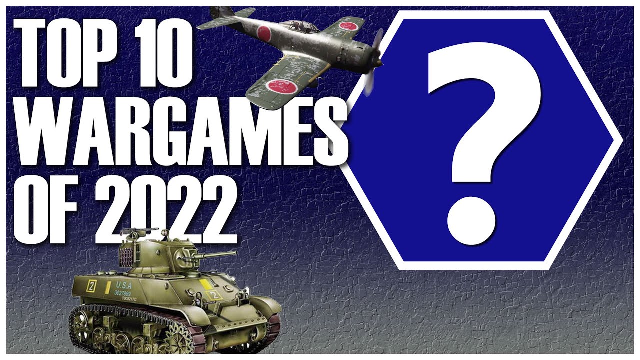 My Top 10 Wargames of 2022 - Favorite 2022 Games - Review & List ...