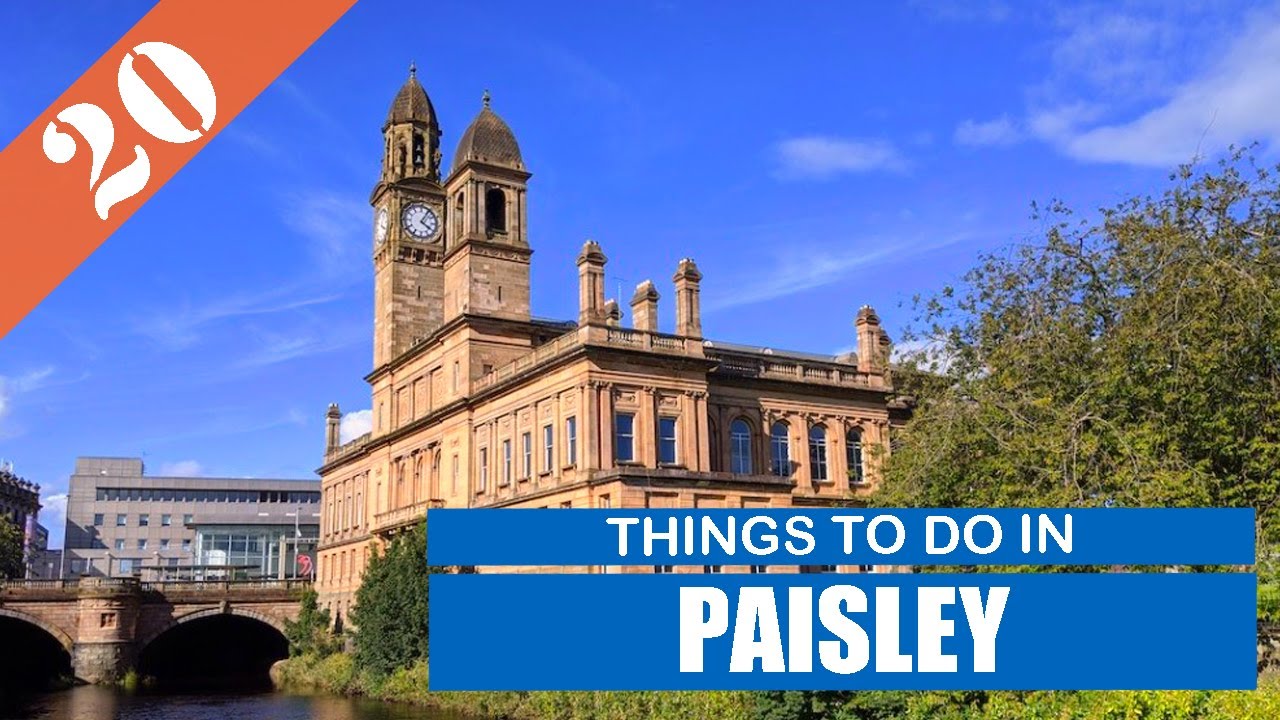 BEST 20 PAISLEY (SCOTLAND - UK) | Places to Visit - YouTube