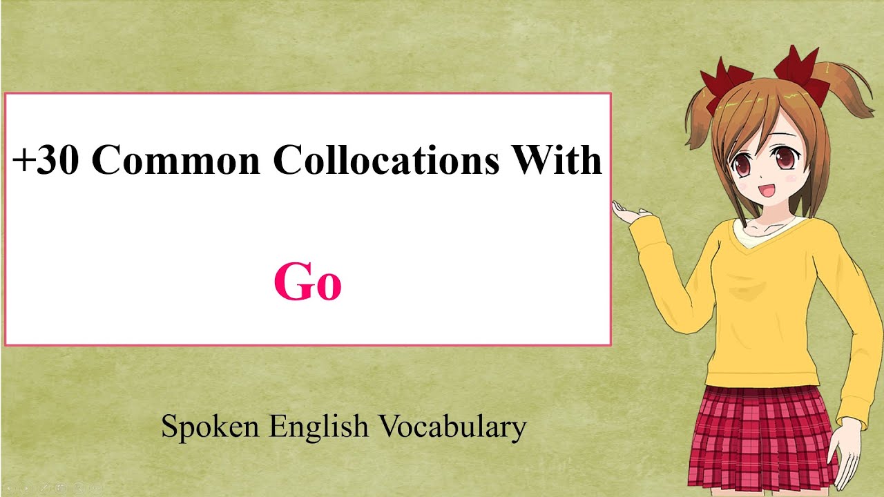 30 Essential English Collocations With Go | English collocation in use ...