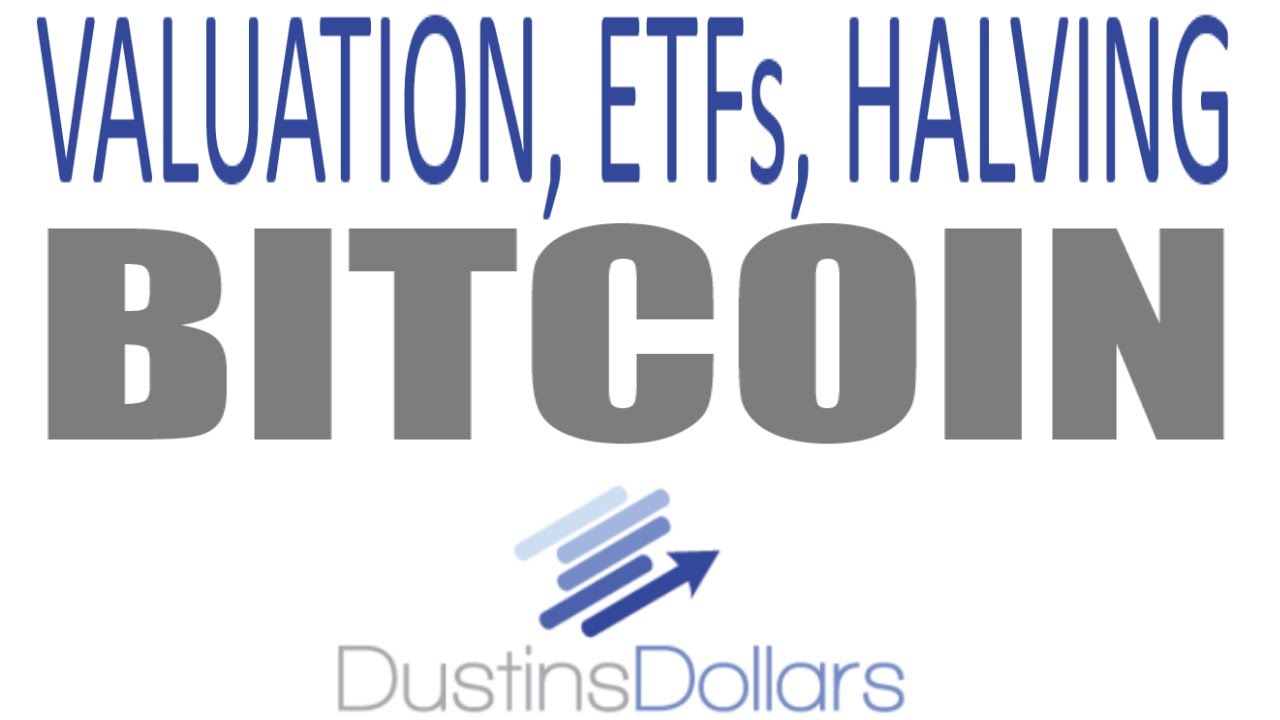 Bitcoin valuation, ETFs, and the Halving | Dustin's Dollars stream Mar ...