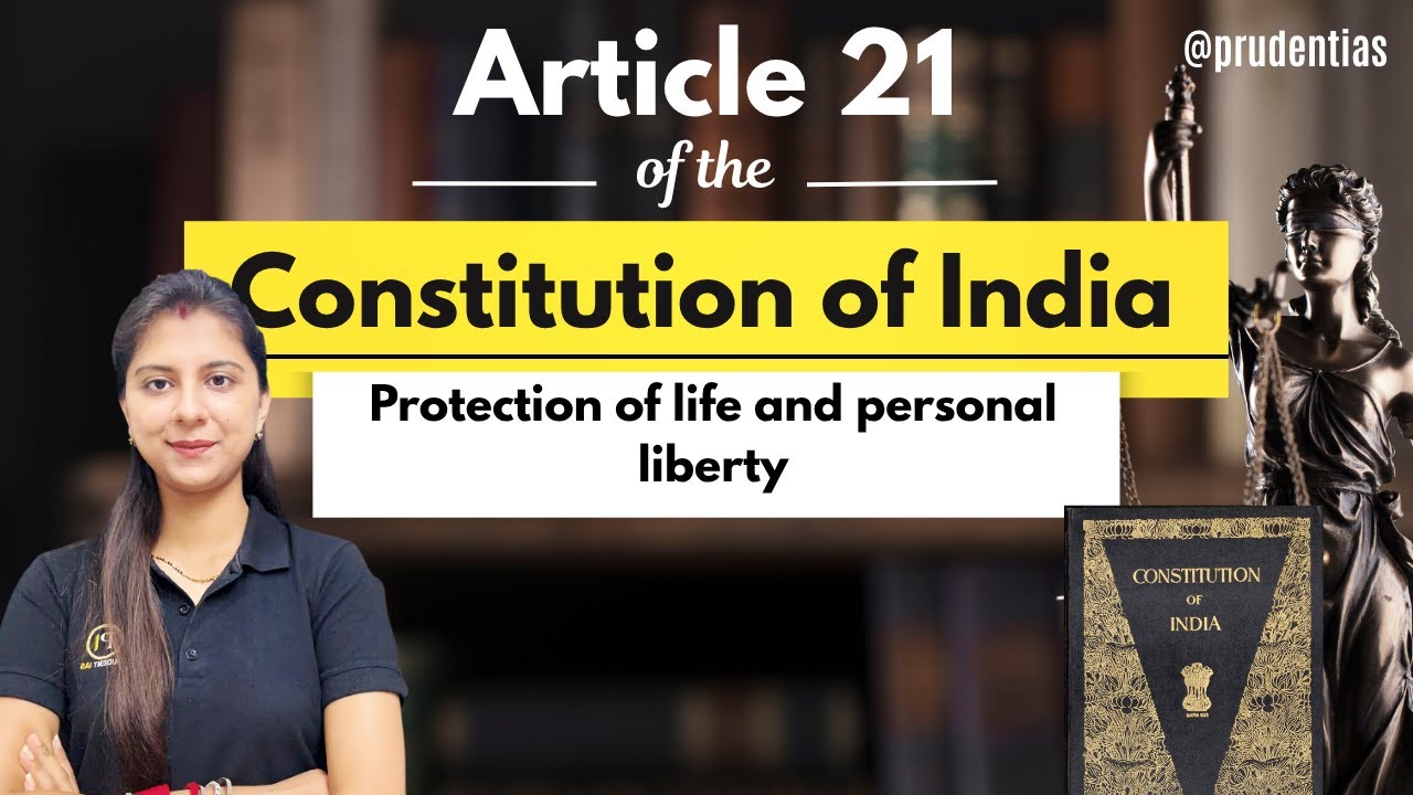 Article 21 of Indian Constitution | Right to Life and Personal Liberty ...
