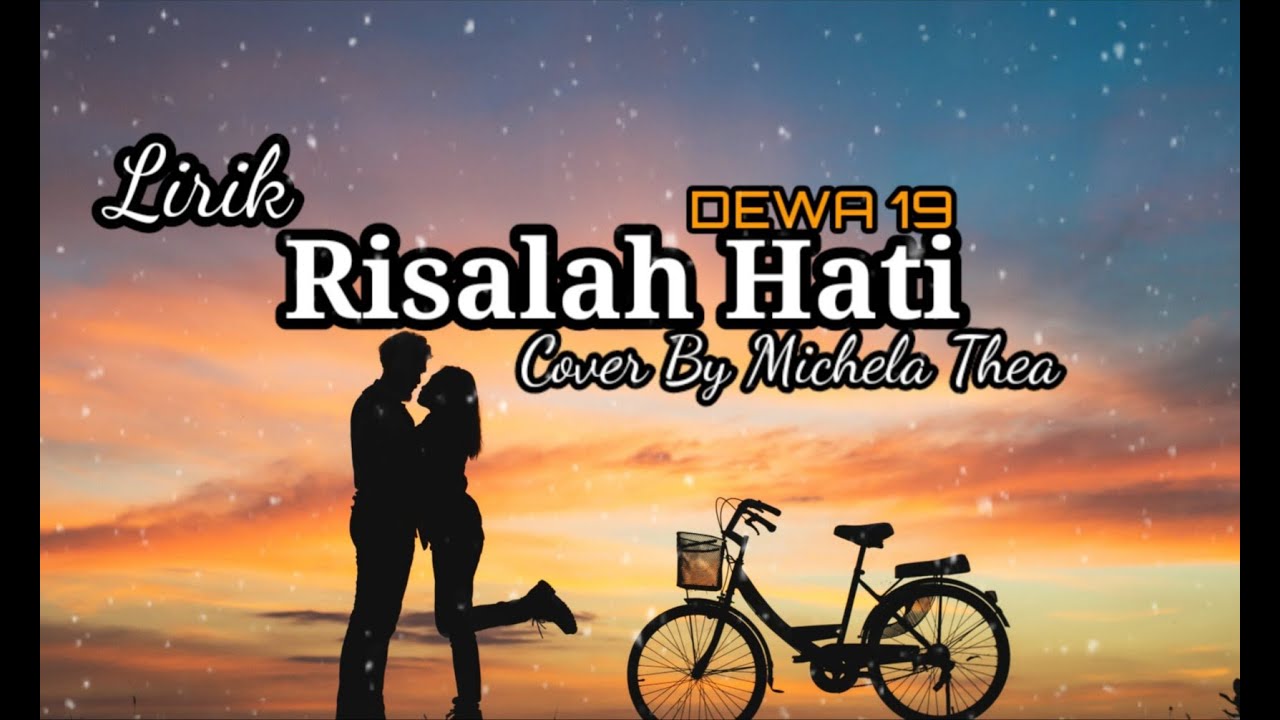Risalah hati_DEWA 19|Lirik dan cover Michela thea. - YouTube