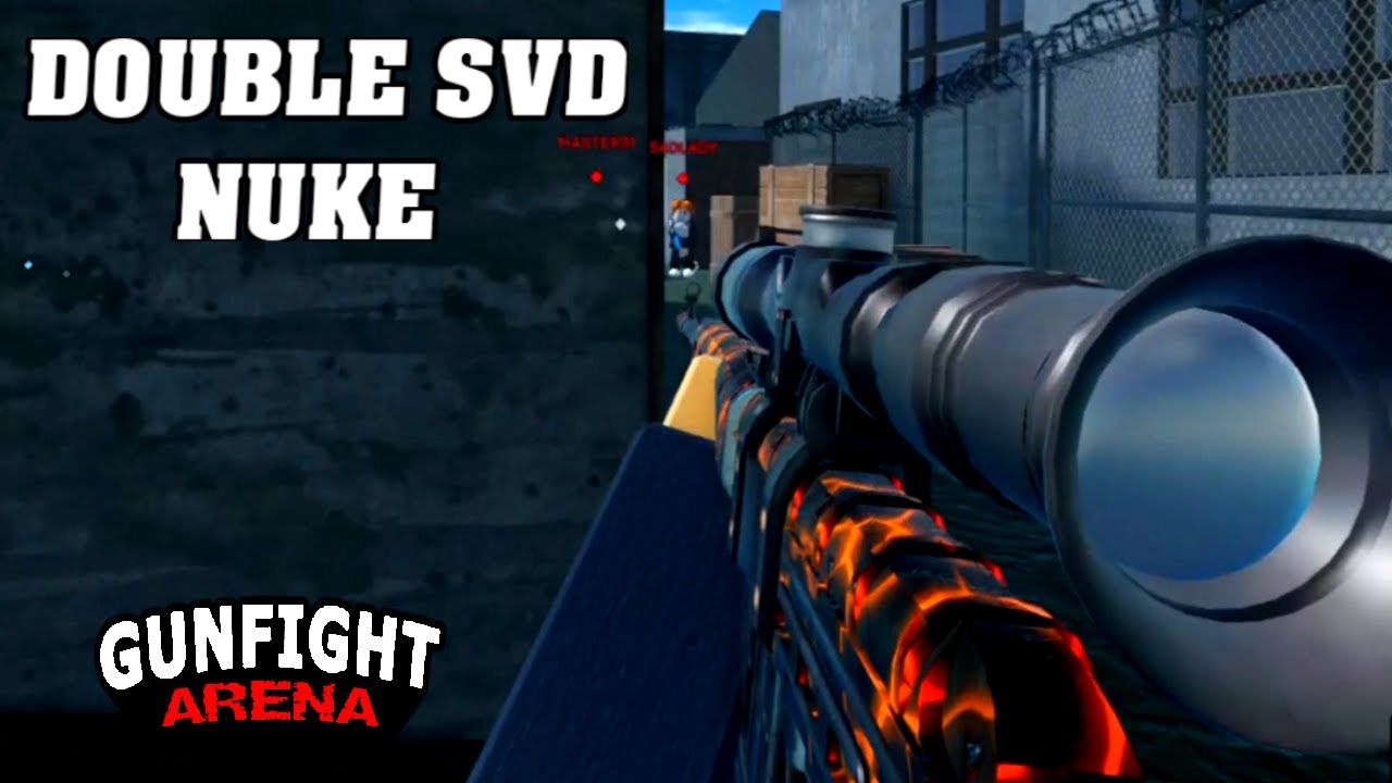 DOUBLE SVD NUKE / Roblox Gunfight Arena ! 😱 - YouTube