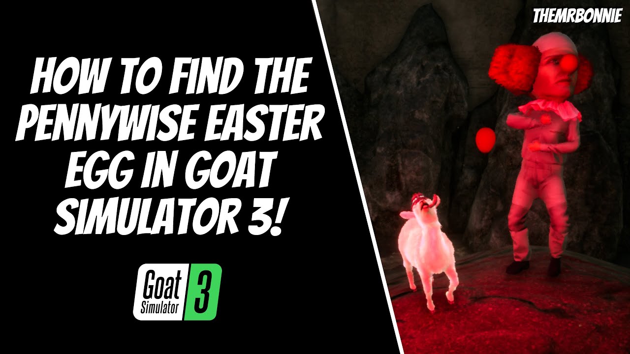 How To Find The Pennywise Easter Egg In Goat Simulator 3! - YouTube