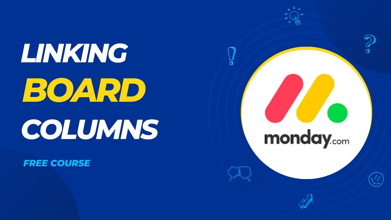 Linking board columns on Monday.com ( Free Course - Part 6 ) - YouTube