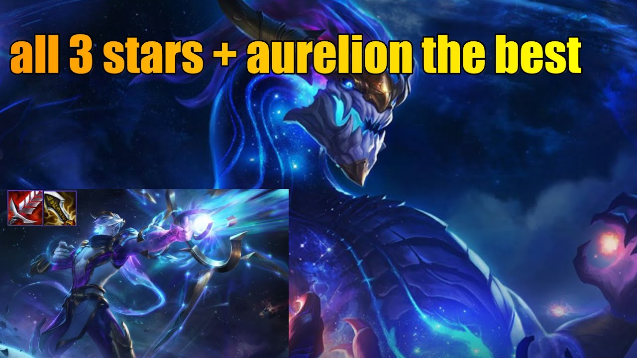 all 3 stars + aurelion the best - YouTube