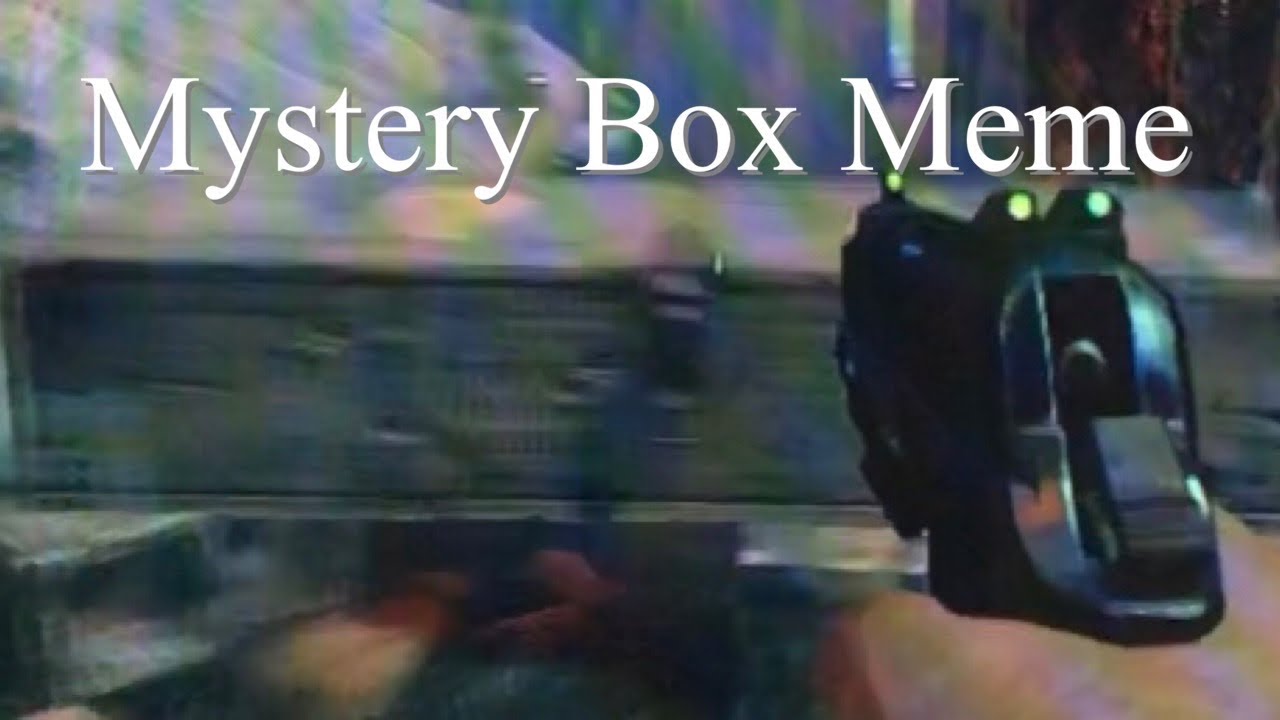 Call of Duty: BO2 Mystery Box Meme - YouTube
