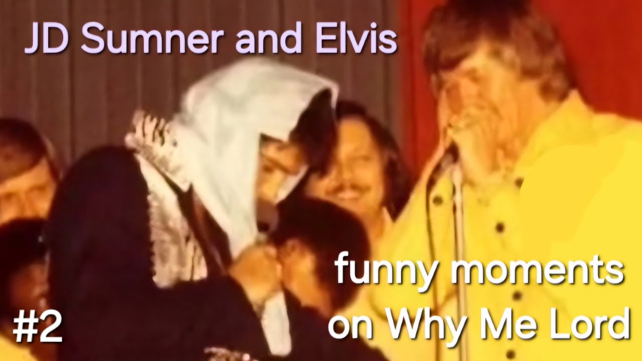 JD Sumner and Elvis hilarious moments on the song "Why Me Lord ...