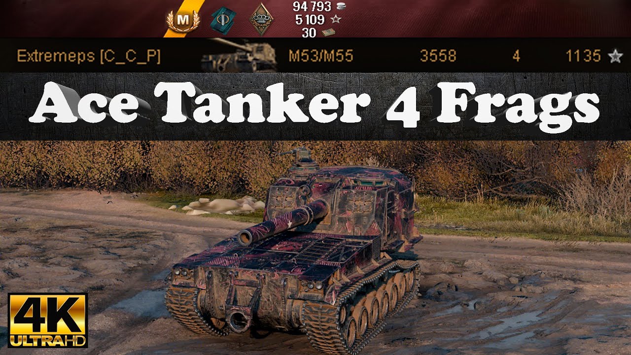 M53/M55 video in Ultra HD 4K🔝 Average Schmo Ace Tanker 4 Frags, 3558 d ...