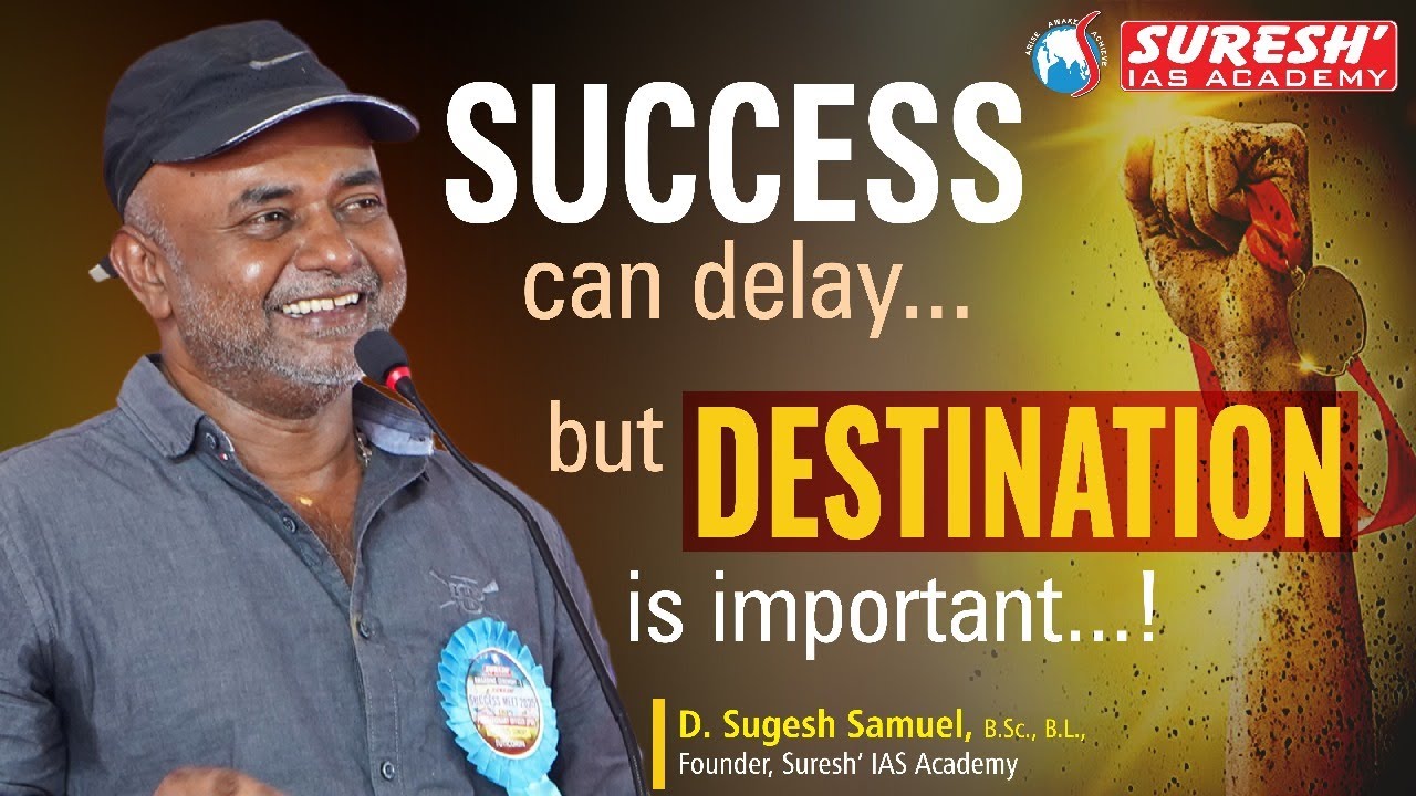 SUCCESS CAN DELAY... | BUT DESTINATION IS IMPORTANT...! | Mr. D. Sugesh ...