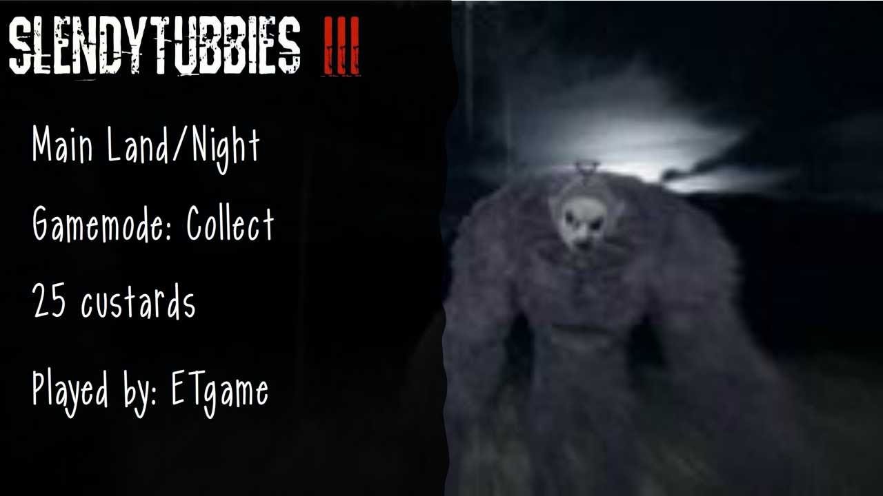 Slendytubbies 3 Main Land/Night Collect: 25 custards - YouTube