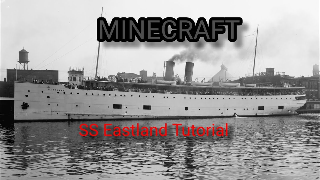 SS Eastland Minecraft Tutorial - YouTube